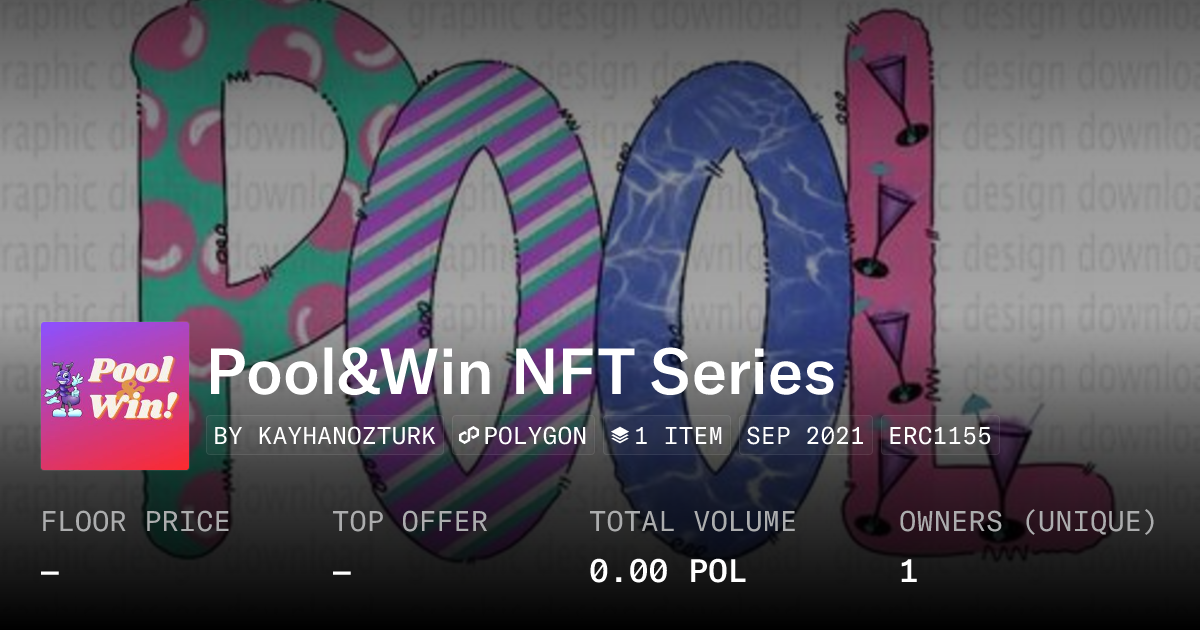 Pool&Win NFT Series - Collection | OpenSea