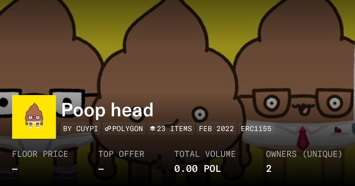 Poop head - Collection | OpenSea