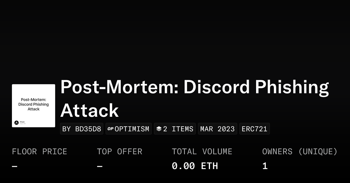 Post-Mortem: Discord Phishing Attack - Collection | OpenSea