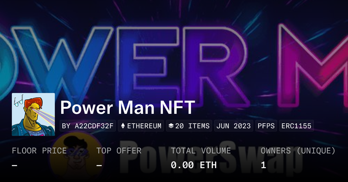 Power Man NFT - Collection | OpenSea