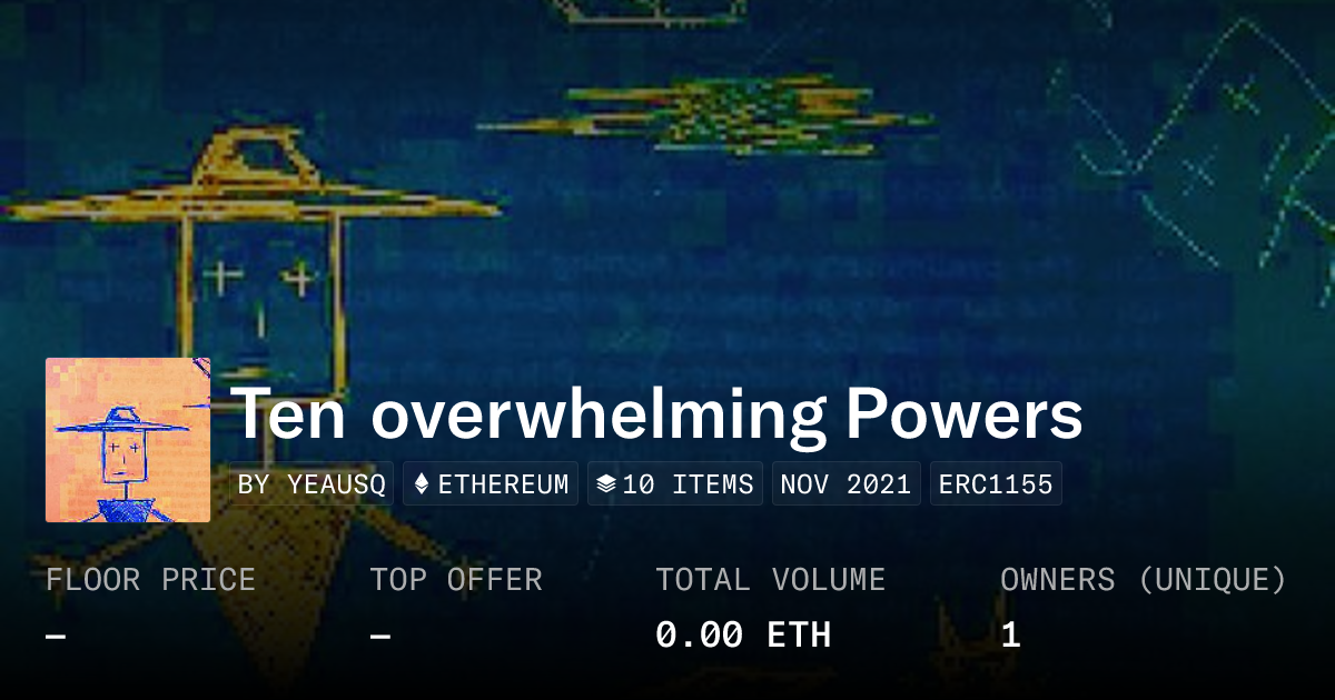 Ten overwhelming Powers - Collection | OpenSea