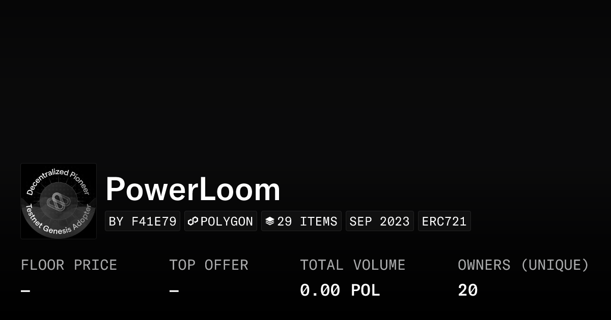 PowerLoom - Collection | OpenSea