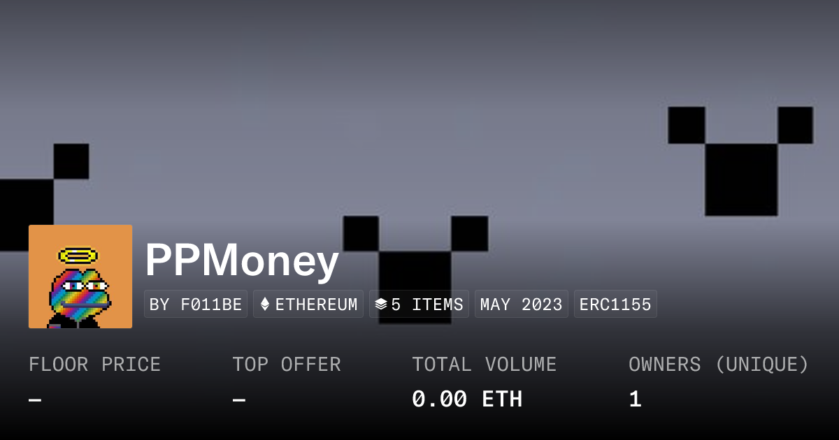 PPMoney - Collection | OpenSea