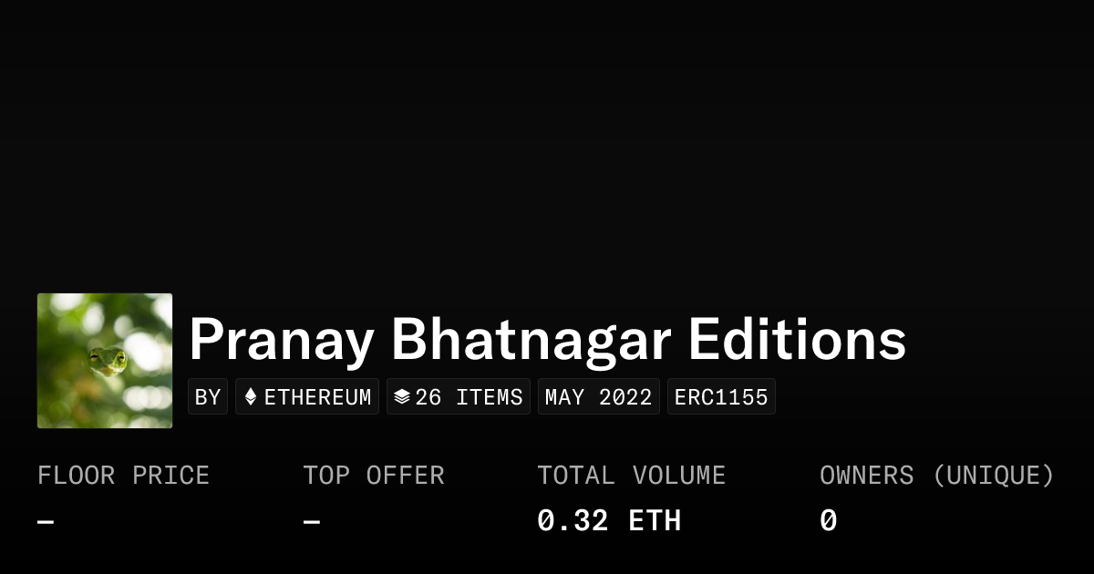 Pranay Bhatnagar Editions - Collection | OpenSea