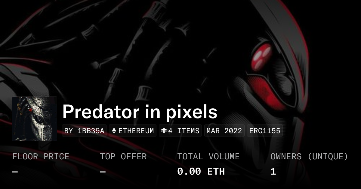 Predator in pixels - Collection | OpenSea