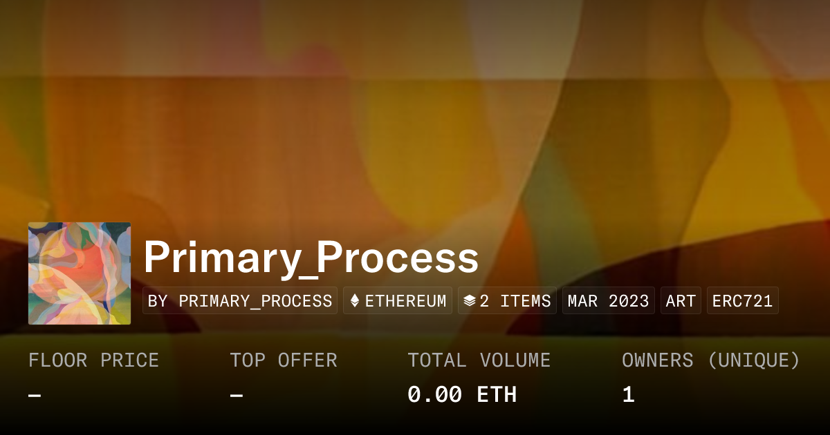 Primary_Process - Collection | OpenSea