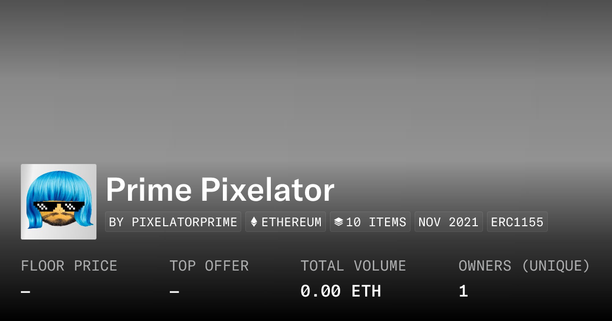 Prime Pixelator - Collection | OpenSea