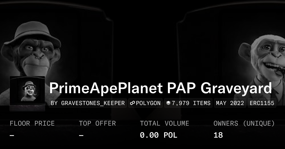 PrimeApePlanet PAP Graveyard - Collection | OpenSea
