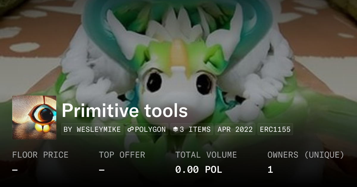 Primitive tools - Collection | OpenSea