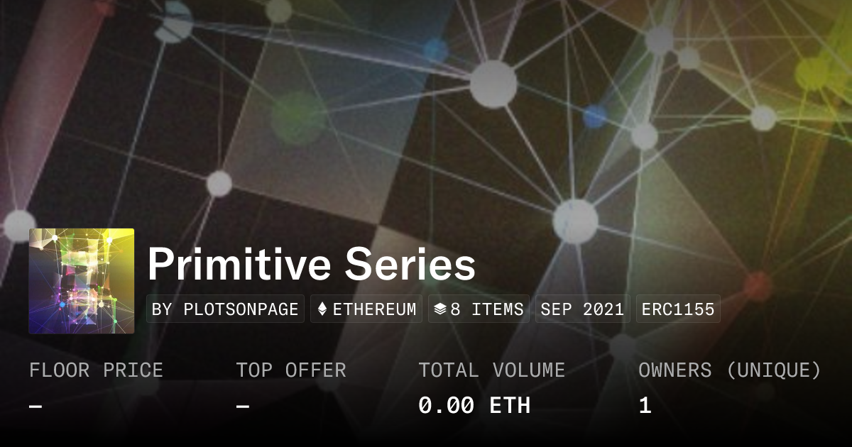 Primitive Series - Collection | OpenSea