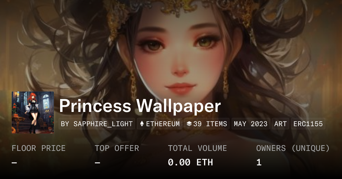 Princess Wallpaper - Collection | OpenSea