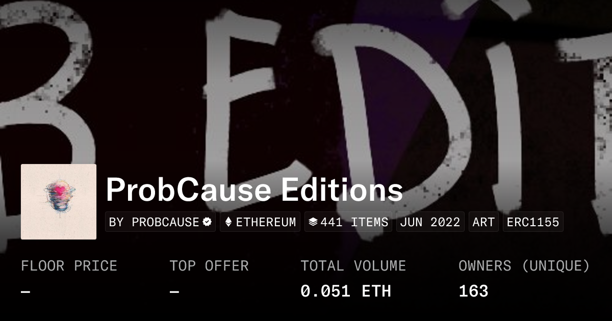 ProbCause Editions 0.0094 ETH - Collection | OpenSea
