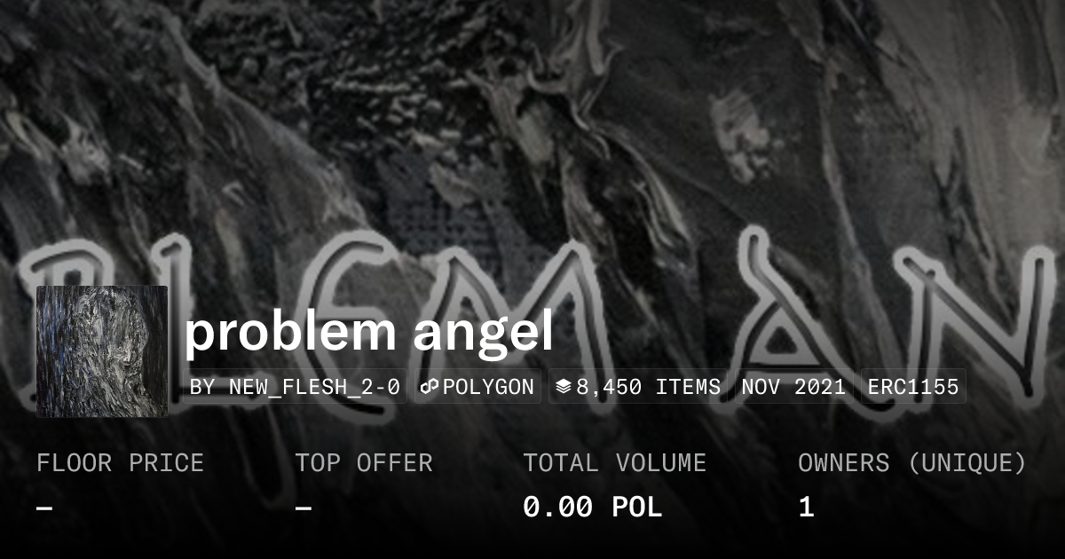 problem angel - Collection | OpenSea