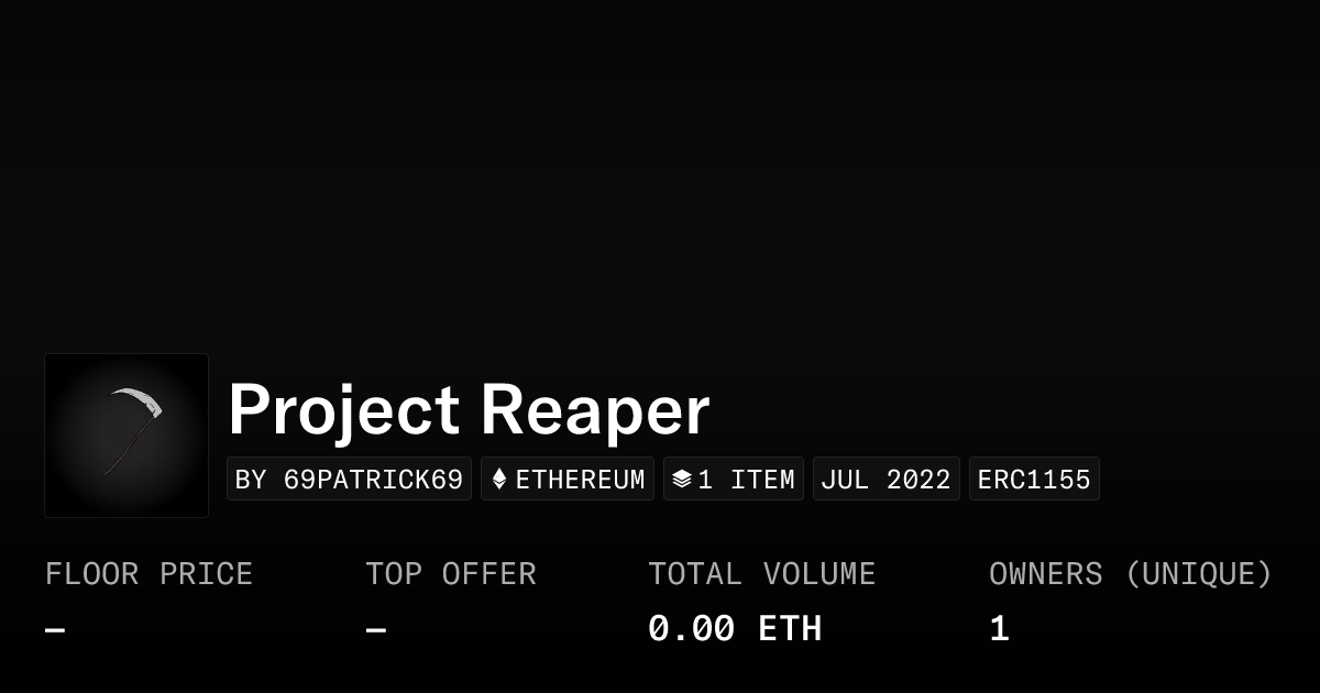 Project Reaper - Collection | OpenSea