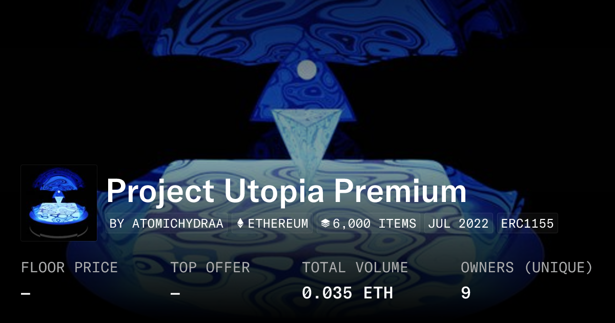 Project Utopia Premium - Collection | OpenSea