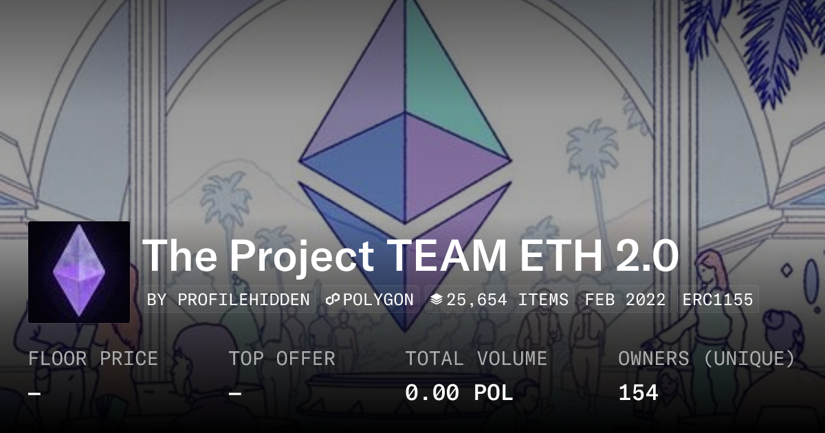 The Project TEAM ETH 2.0 - Collection | OpenSea