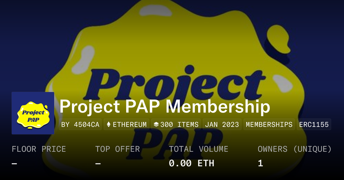 Project PAP Membership - Collection | OpenSea