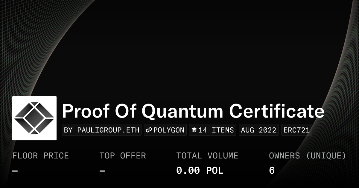 Proof Of Quantum Certificate - Collection | OpenSea