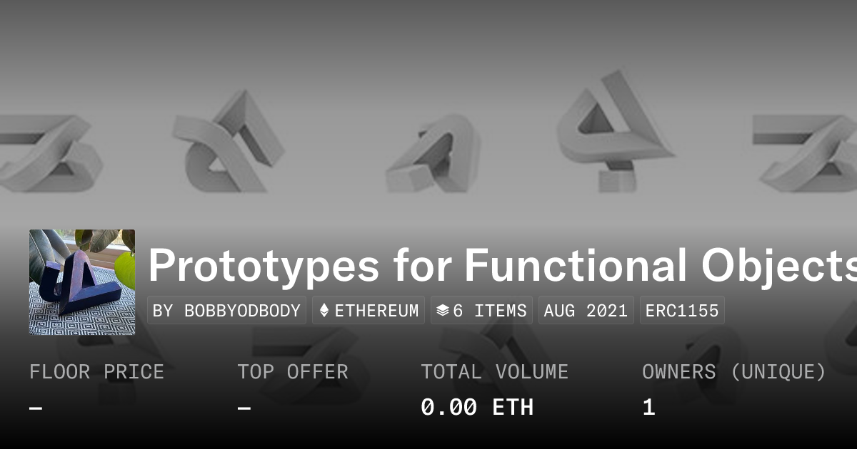 Prototypes for Functional Objects - Collection | OpenSea