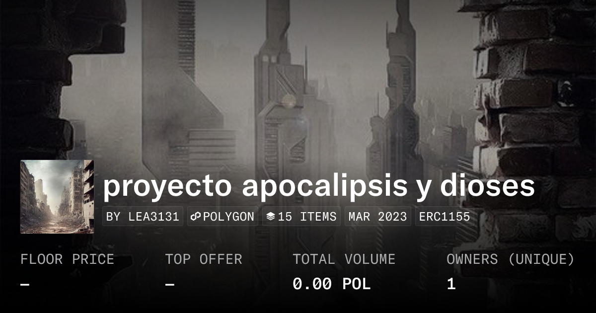 proyecto apocalipsis y dioses - Collection | OpenSea