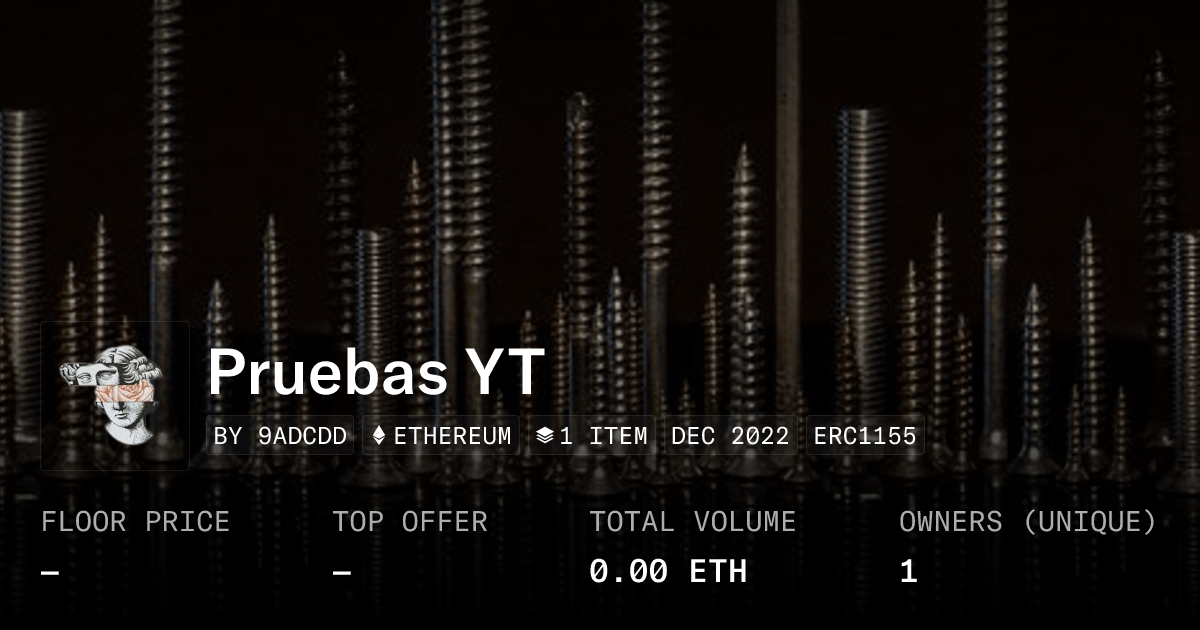 Pruebas YT - Collection | OpenSea