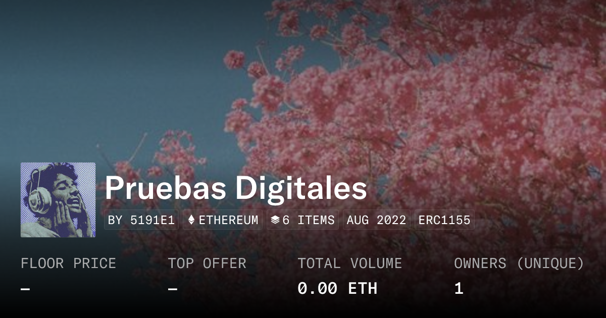 Pruebas Digitales - Collection | OpenSea