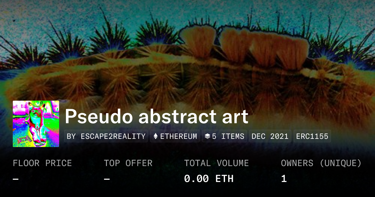 Pseudo abstract art - Collection | OpenSea