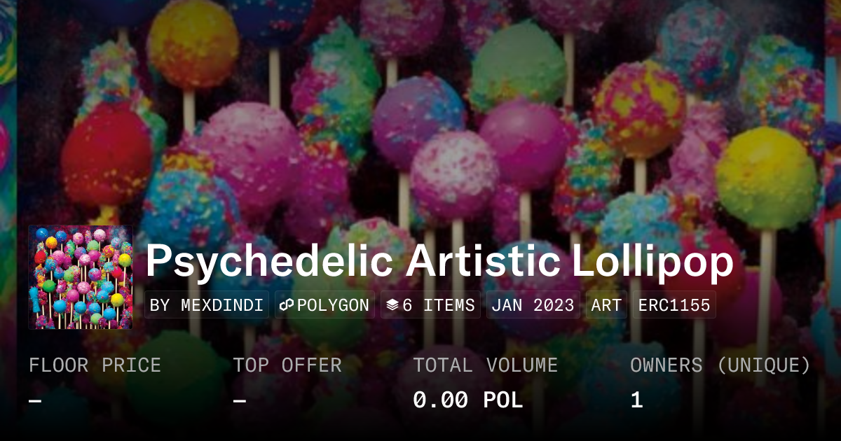 Psychedelic Artistic Lollipop - Collection | OpenSea