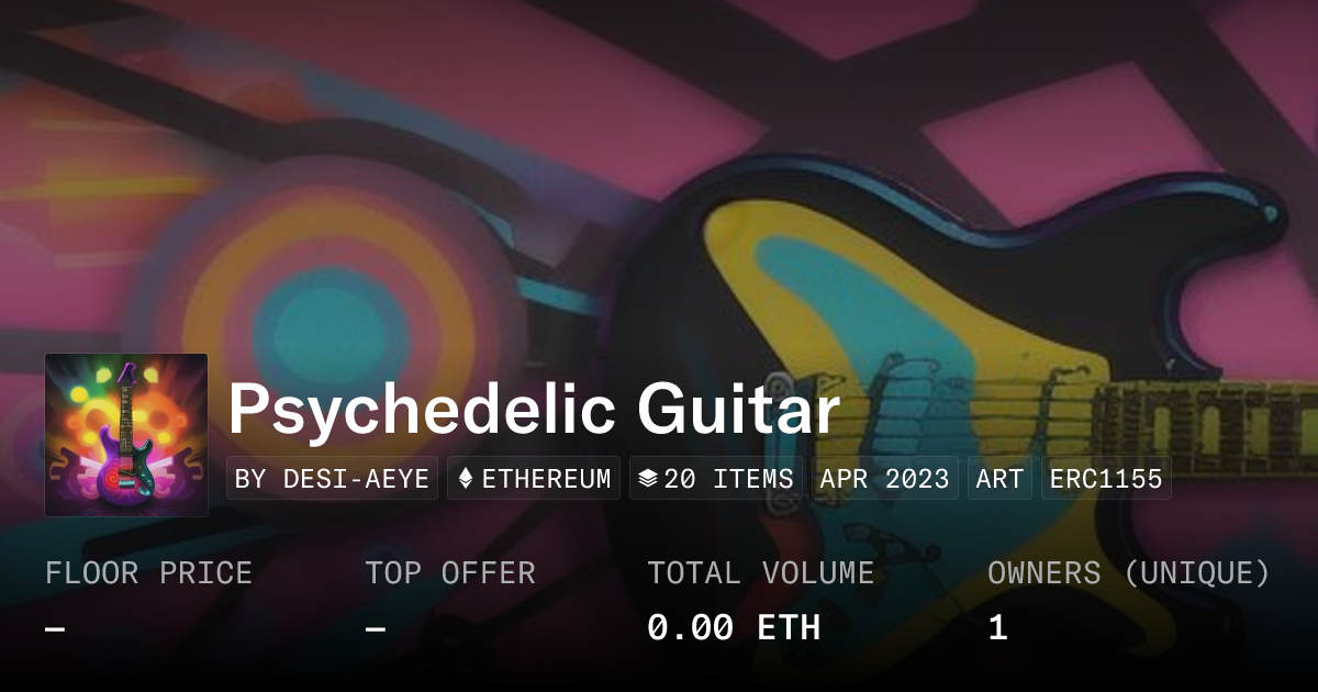Psychedelic Guitar - Collection | OpenSea