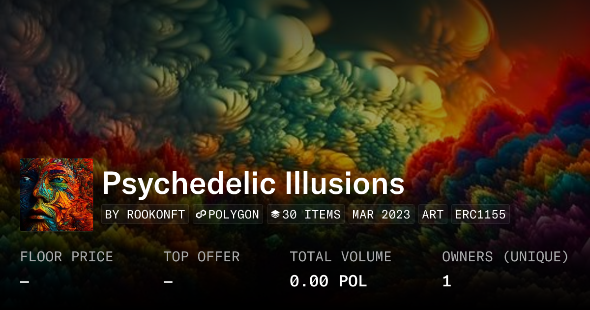 Psychedelic Illusions - Collection | OpenSea
