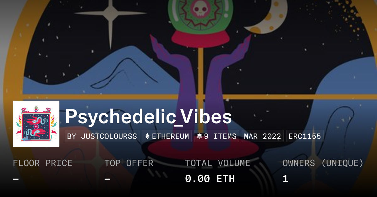 Psychedelic_Vibes - Collection | OpenSea
