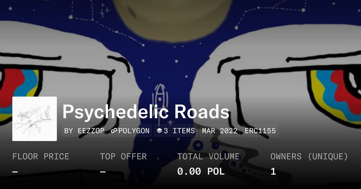 Psychedelic Roads - Collection | OpenSea