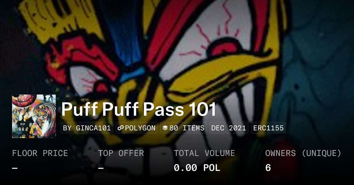 Puff Puff Pass 101 - Collection | OpenSea