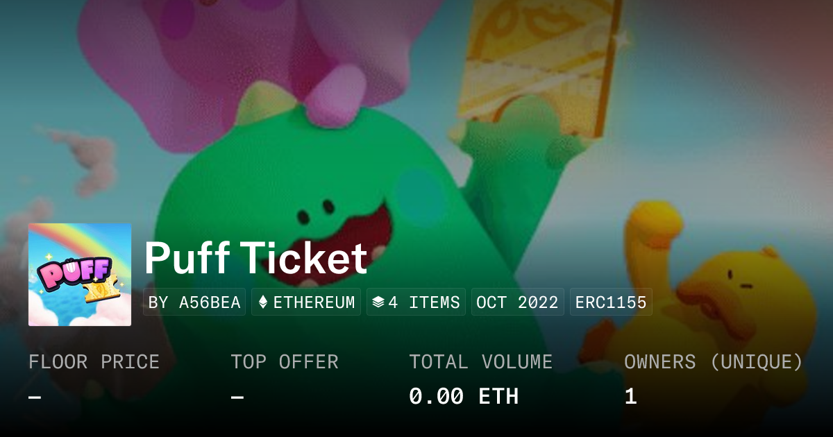 Puff Ticket - Collection | OpenSea