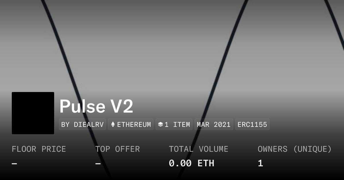 Pulse V2 - Collection | OpenSea