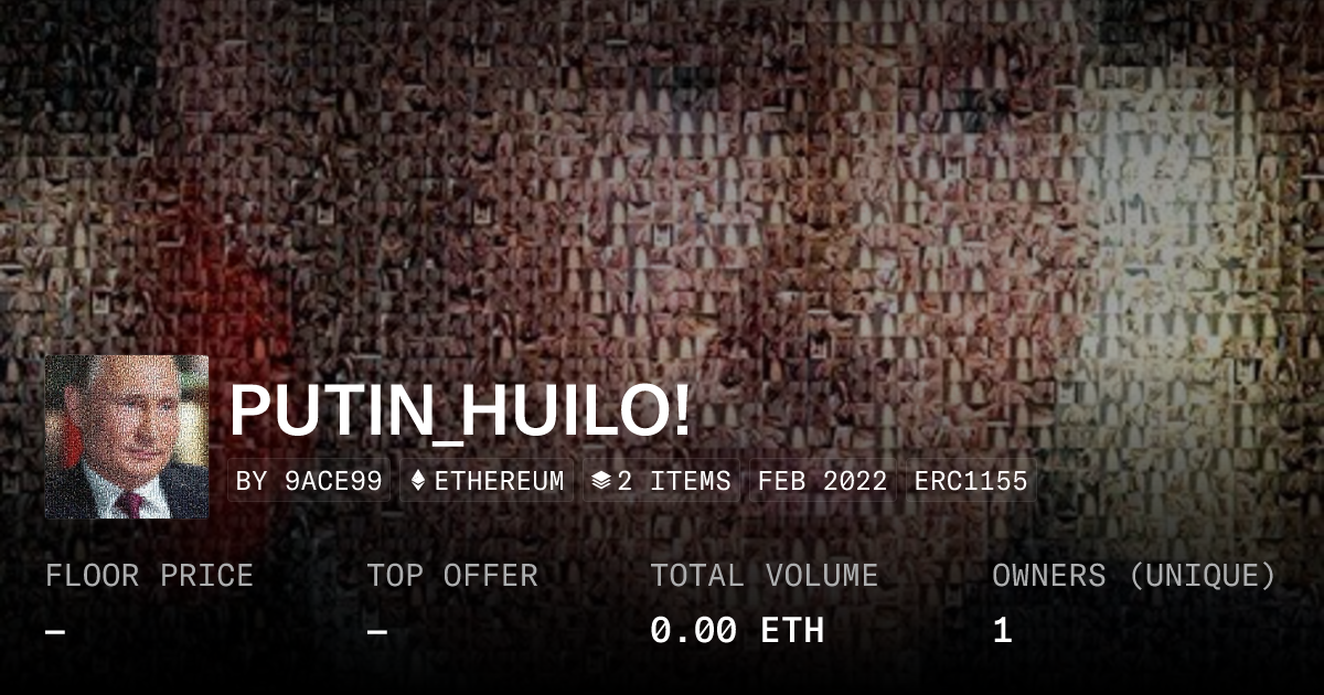 PUTIN_HUILO! - Collection | OpenSea