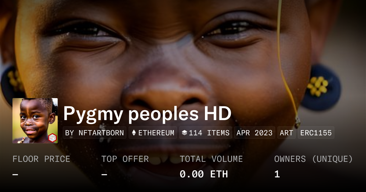 Pygmy peoples HD - Collection | OpenSea