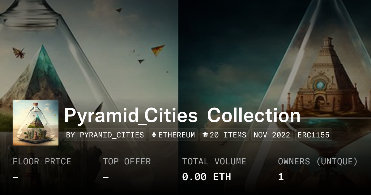 Pyramid_Cities Collection - Collection | OpenSea