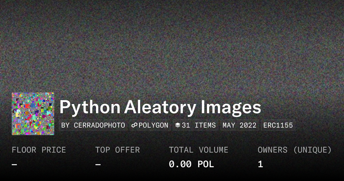 Python Aleatory Images - Collection | OpenSea