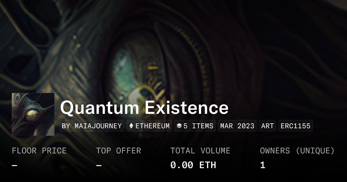 Quantum Existence - Collection | OpenSea