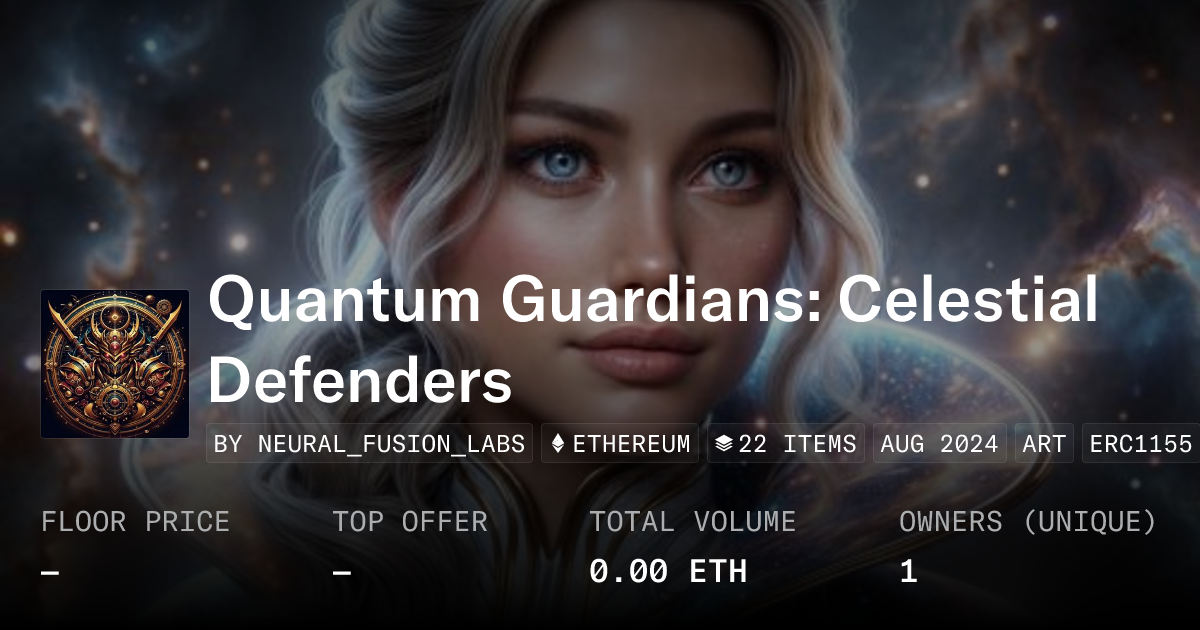 Quantum Guardians: Celestial Defenders - Collection | OpenSea