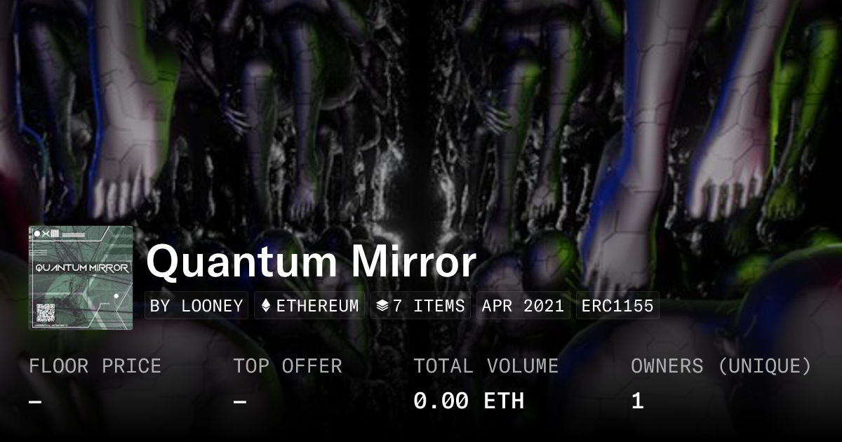 Quantum Mirror - Collection | OpenSea