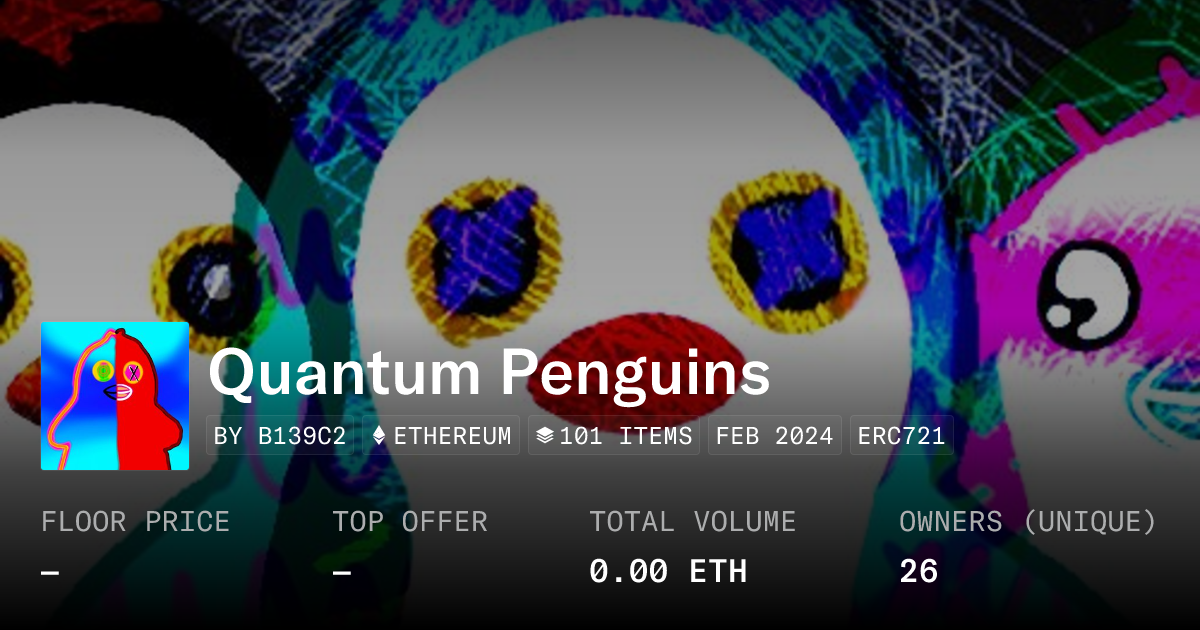 Quantum Penguins - Collection | OpenSea