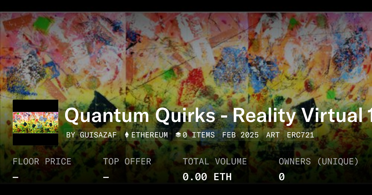 Quantum Quirks - Reality Virtual 1 - Collection | OpenSea
