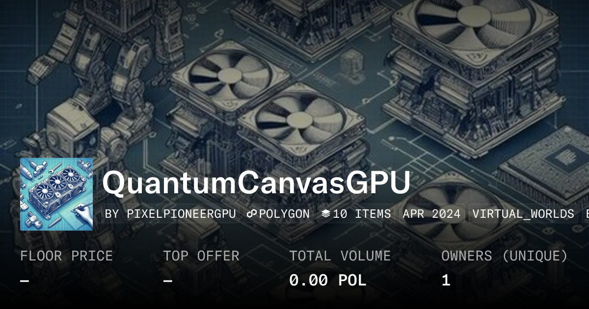 QuantumCanvasGPU - Collection | OpenSea