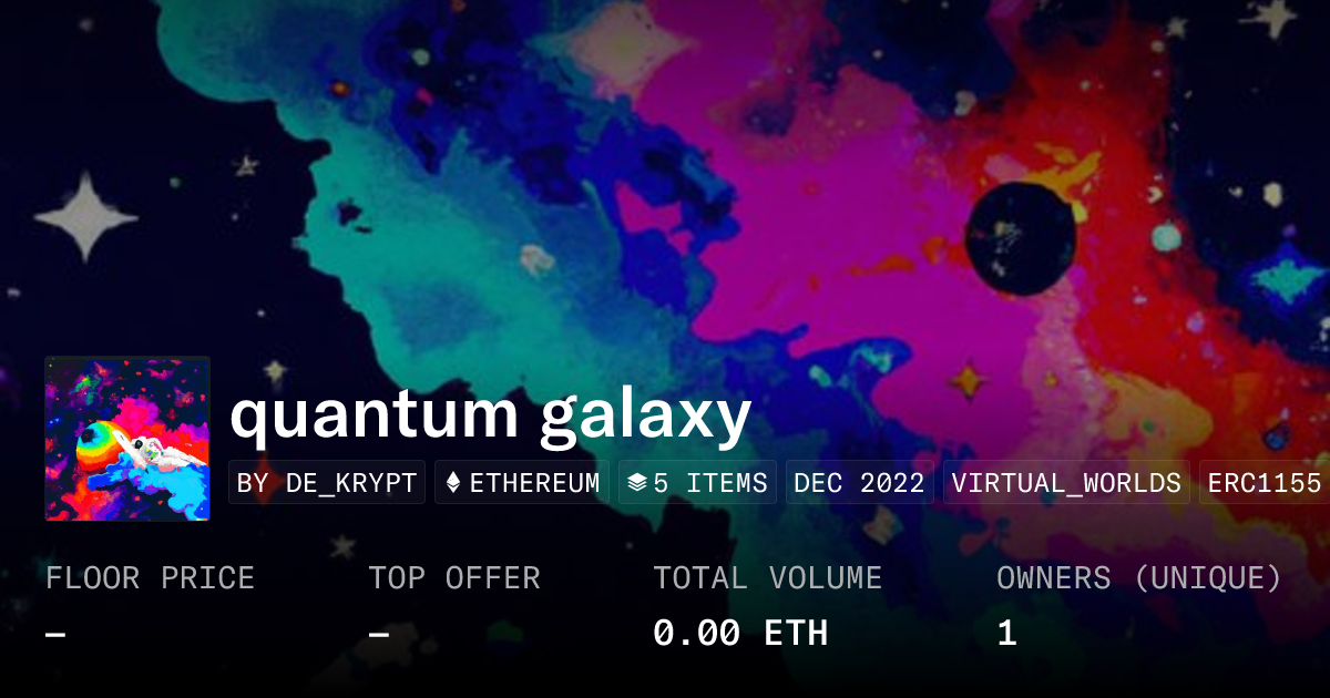 quantum galaxy - Collection | OpenSea