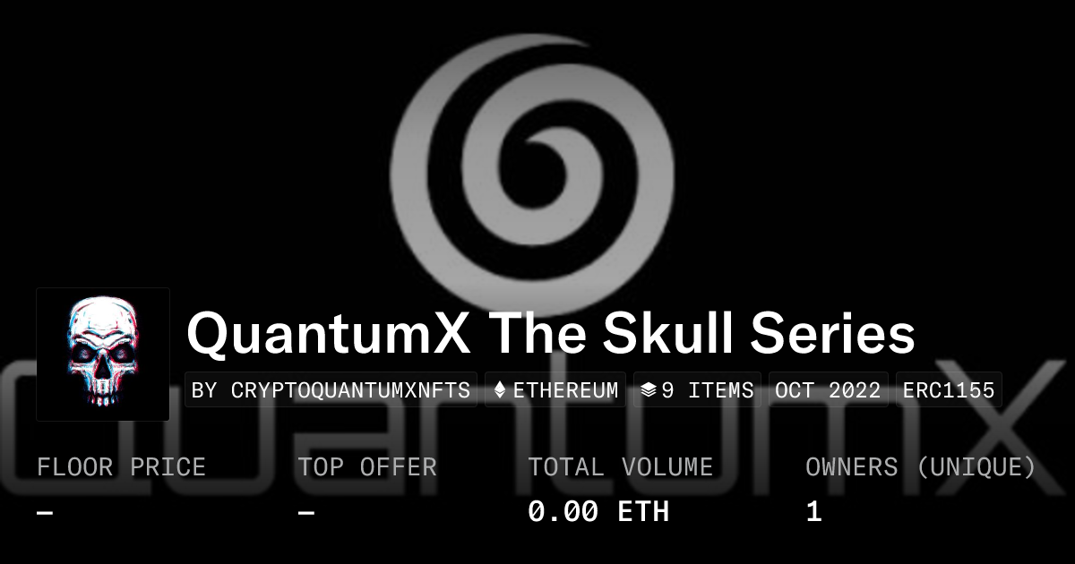 QuantumX The Skull Series - Collection | OpenSea