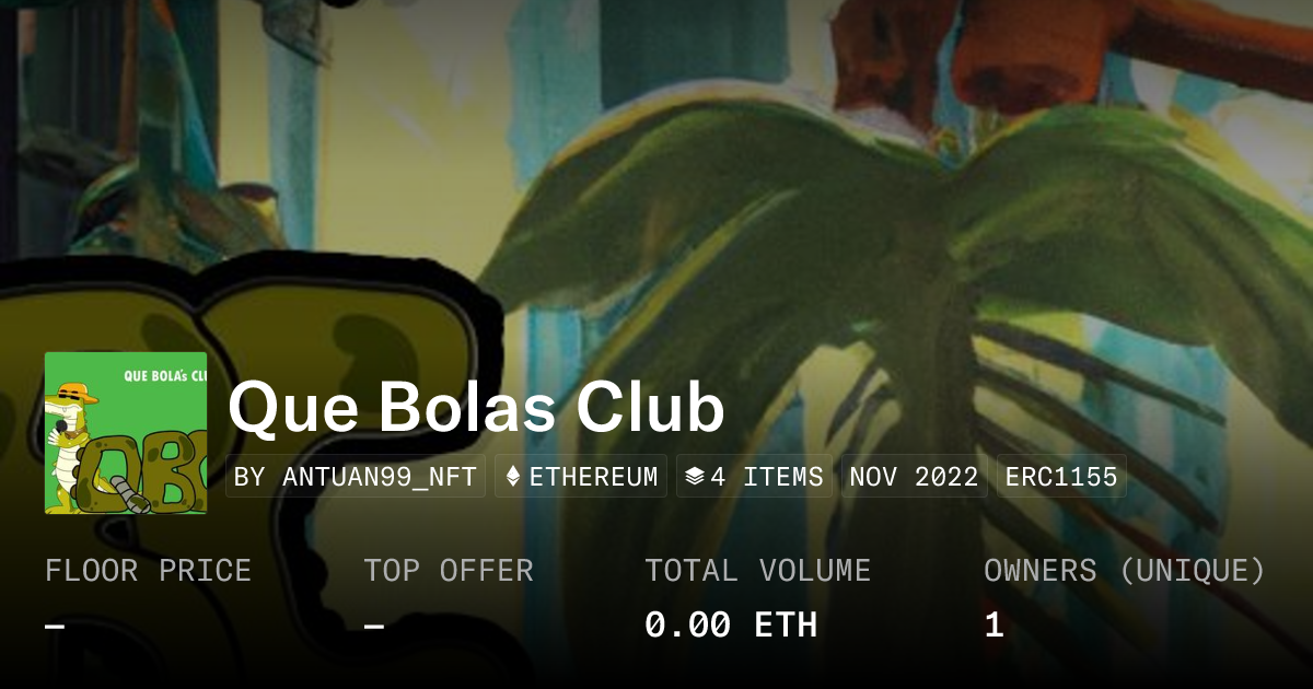 Que Bolas Club - Collection | OpenSea