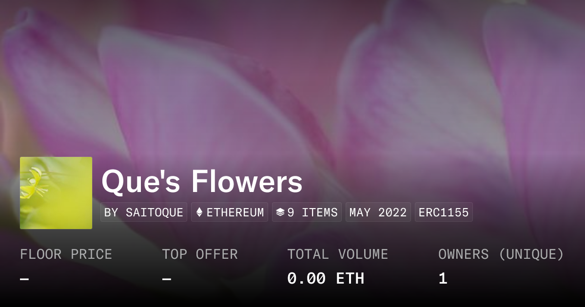 Que's Flowers - Collection | OpenSea