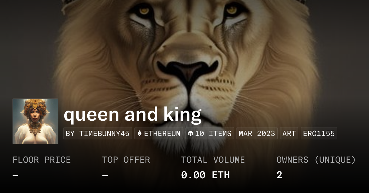 queen and king - Collection | OpenSea